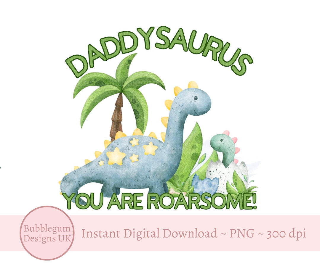Daddysaurus Father's Day PNG, Dinosaur Clipart, Roarsome Card Design ...