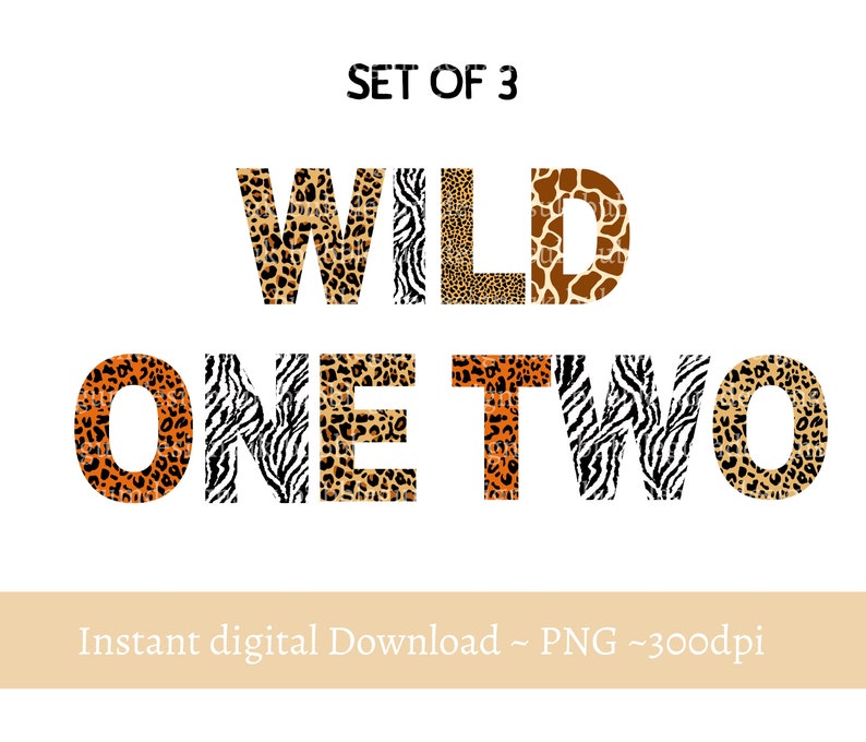Set of 3 Safari Animal Print Words PNG Wild One Two - Etsy