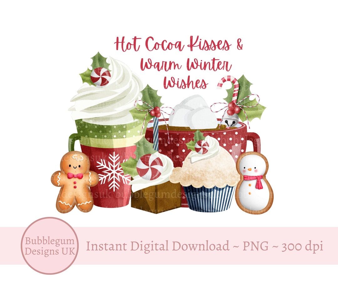 Hot Cocoa Kisses & Warm Winter Wishes Christmas PNG, Christmas Hot ...