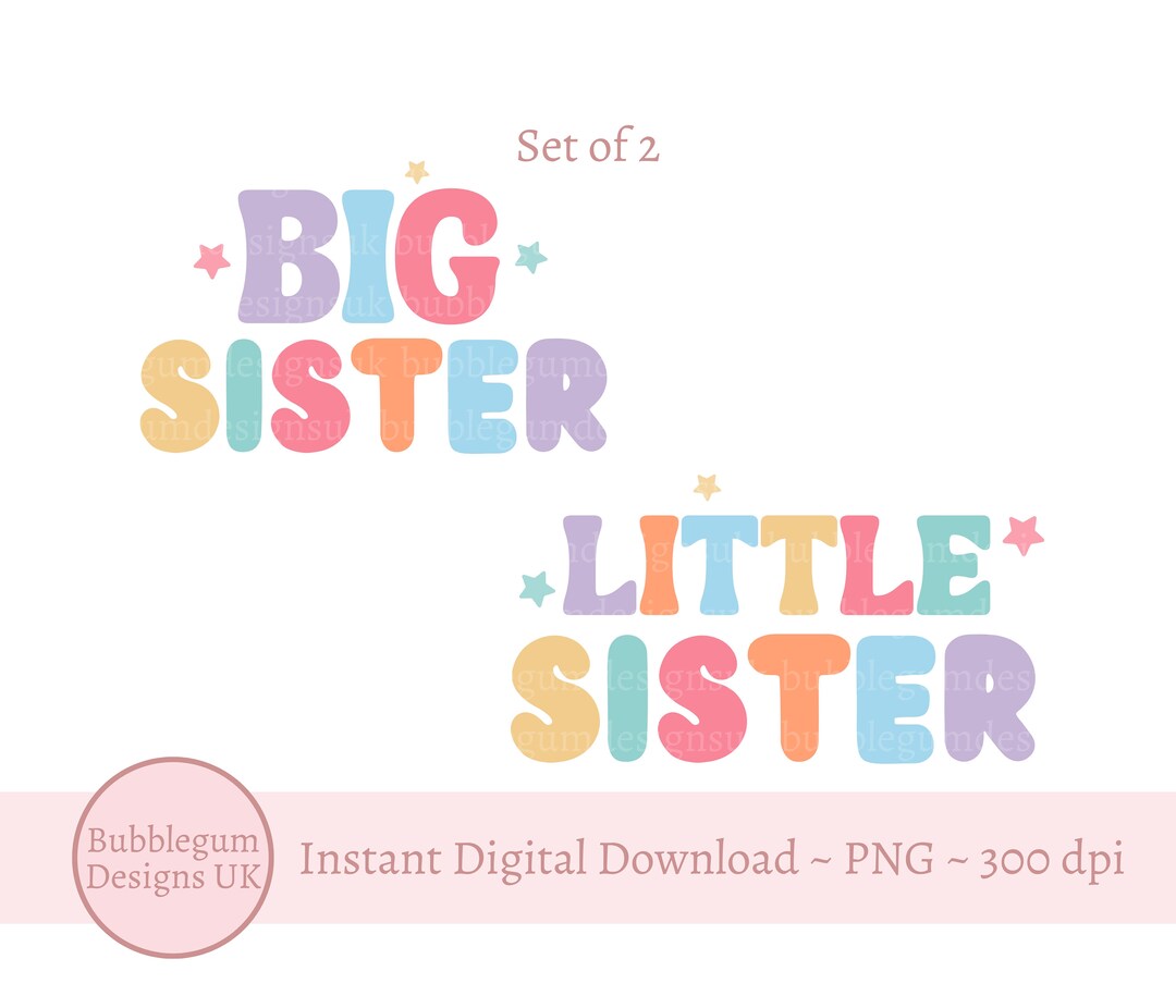 2 X Little Sister Big Sister Text PNG, New Baby Sublimation Design ...