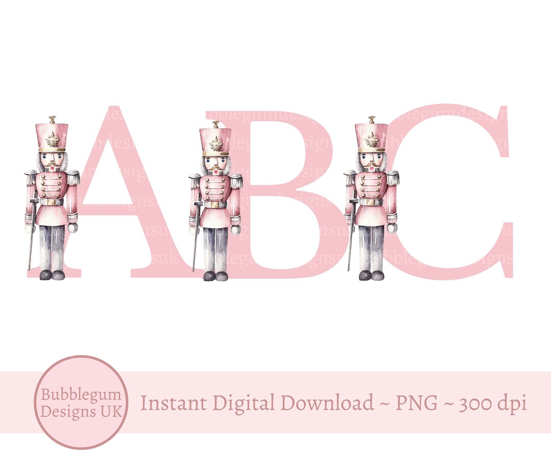 Pink Nutcracker Christmas Alphabet PNG, 26 Individual Letters, Pink ...