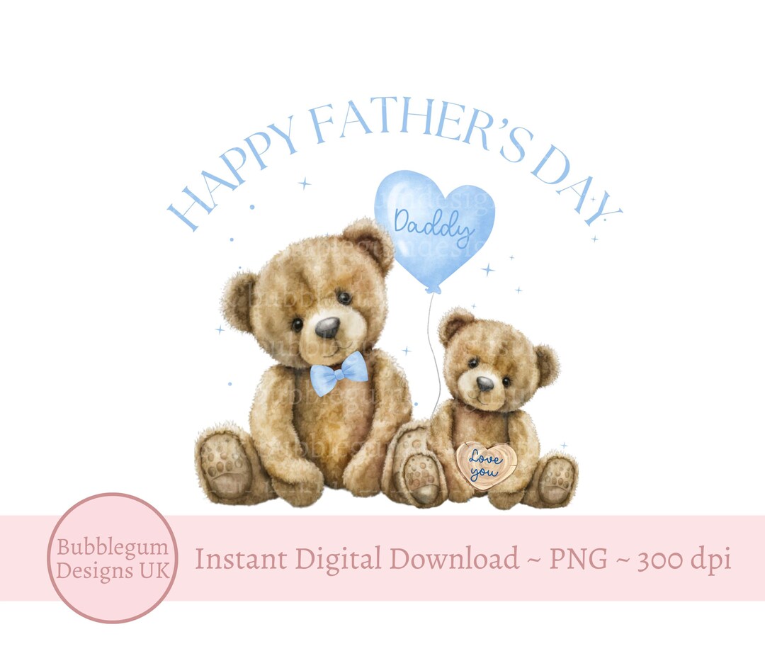 Happy Father's Day Daddy PNG, Blue Teddy Bear Father's Day Sublimation ...