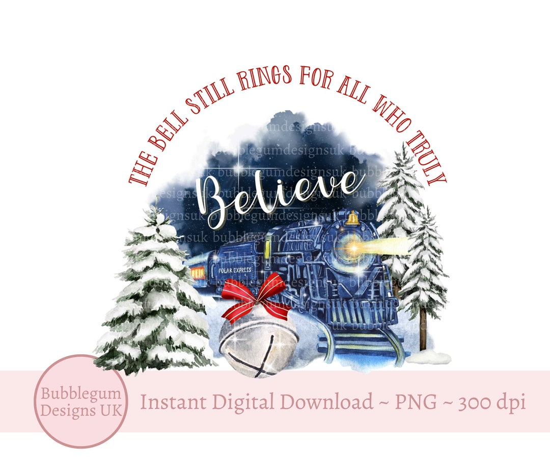 Christmas Train Believe PNG, Jingle Bell, Christmas Holiday Sublimation ...
