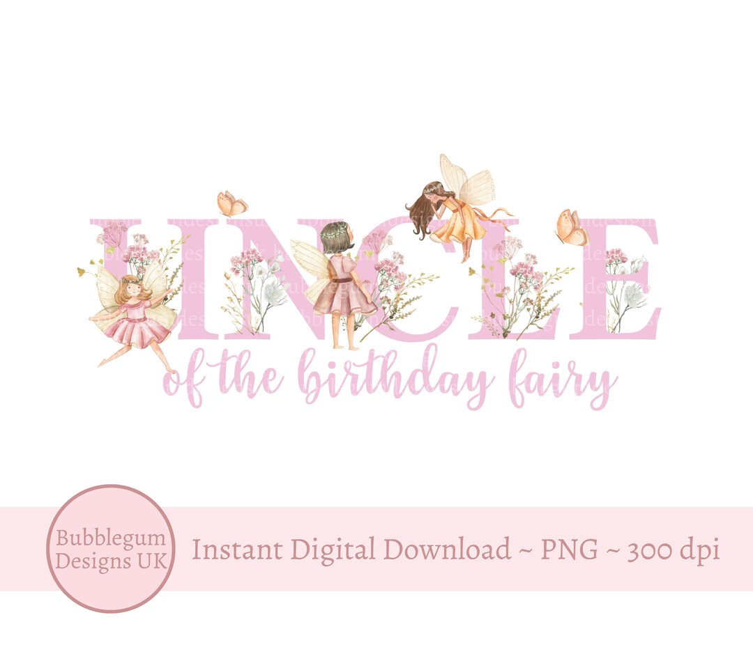 Uncle of the Birthday Fairy, Pink Fairy PNG, Fairies Sublimation Design ...