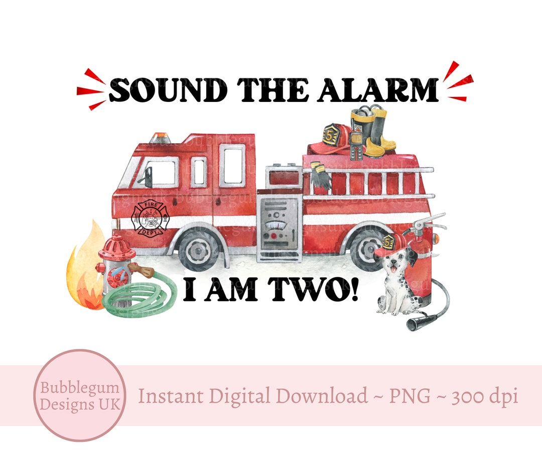 2nd Birthday Sound the Alarm Fire Engine Sublimation Design, Fire ...