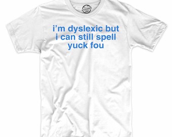 Funny Dyslexic Shirt | Etsy