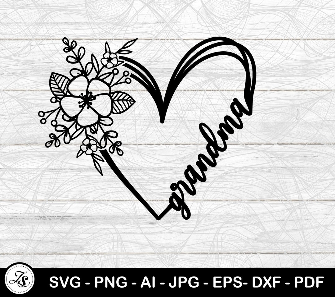 Grandma Flower Heart Grandma Svg Oma Svg Mimi Svg Gigi Svg Abuela Svg Grandmother Svg Etsy