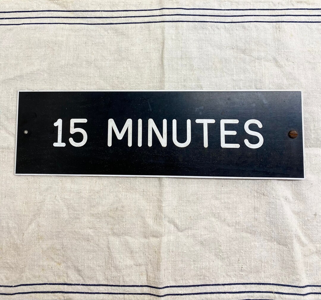 15 Minutes Sign, Time Sign, Travel Signage, Store Sign, Cool Vintage ...