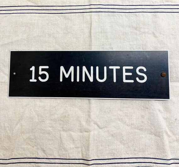 15 Minutes Sign Time Sign Travel Signage Store Sign Cool - Etsy