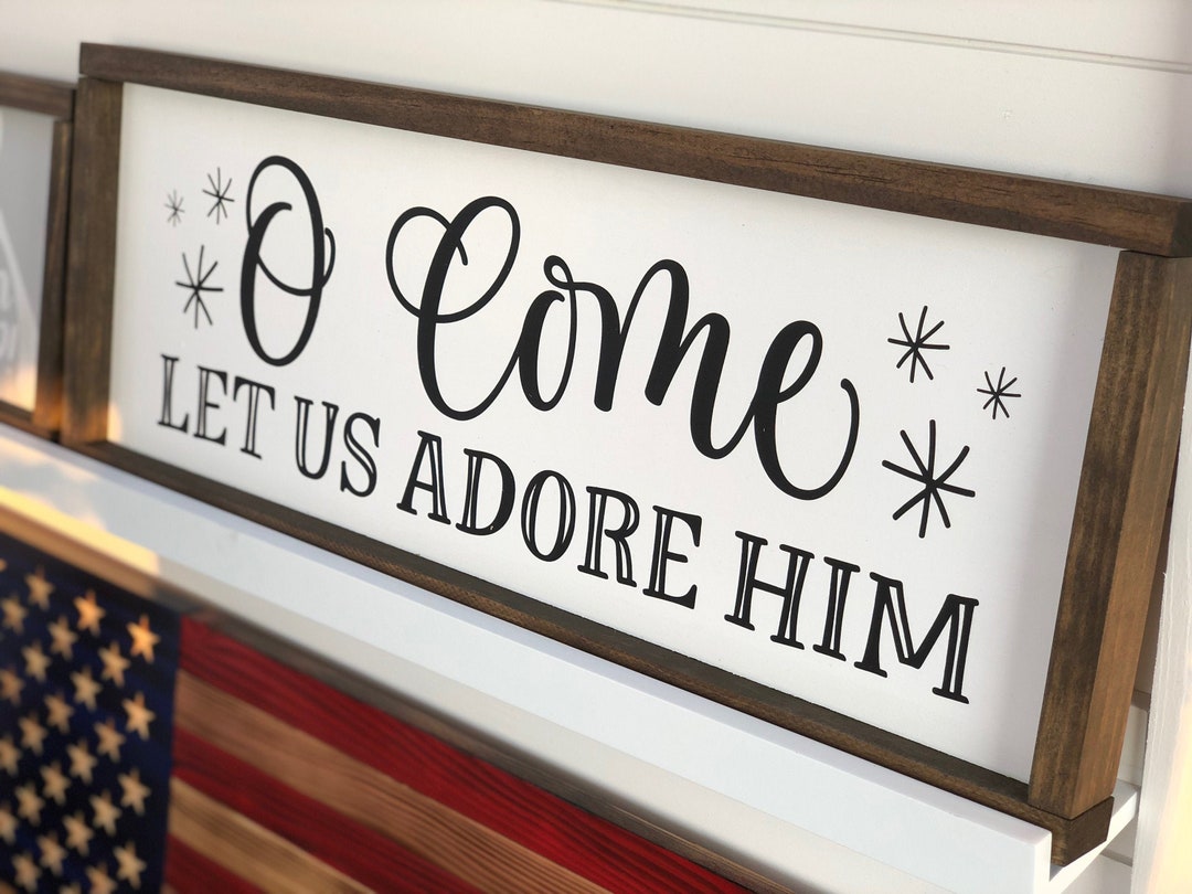 O Come Let Us Adore Him Sign, Christmas Wall Sign, Farmhouse Christmas Sign - Etsy