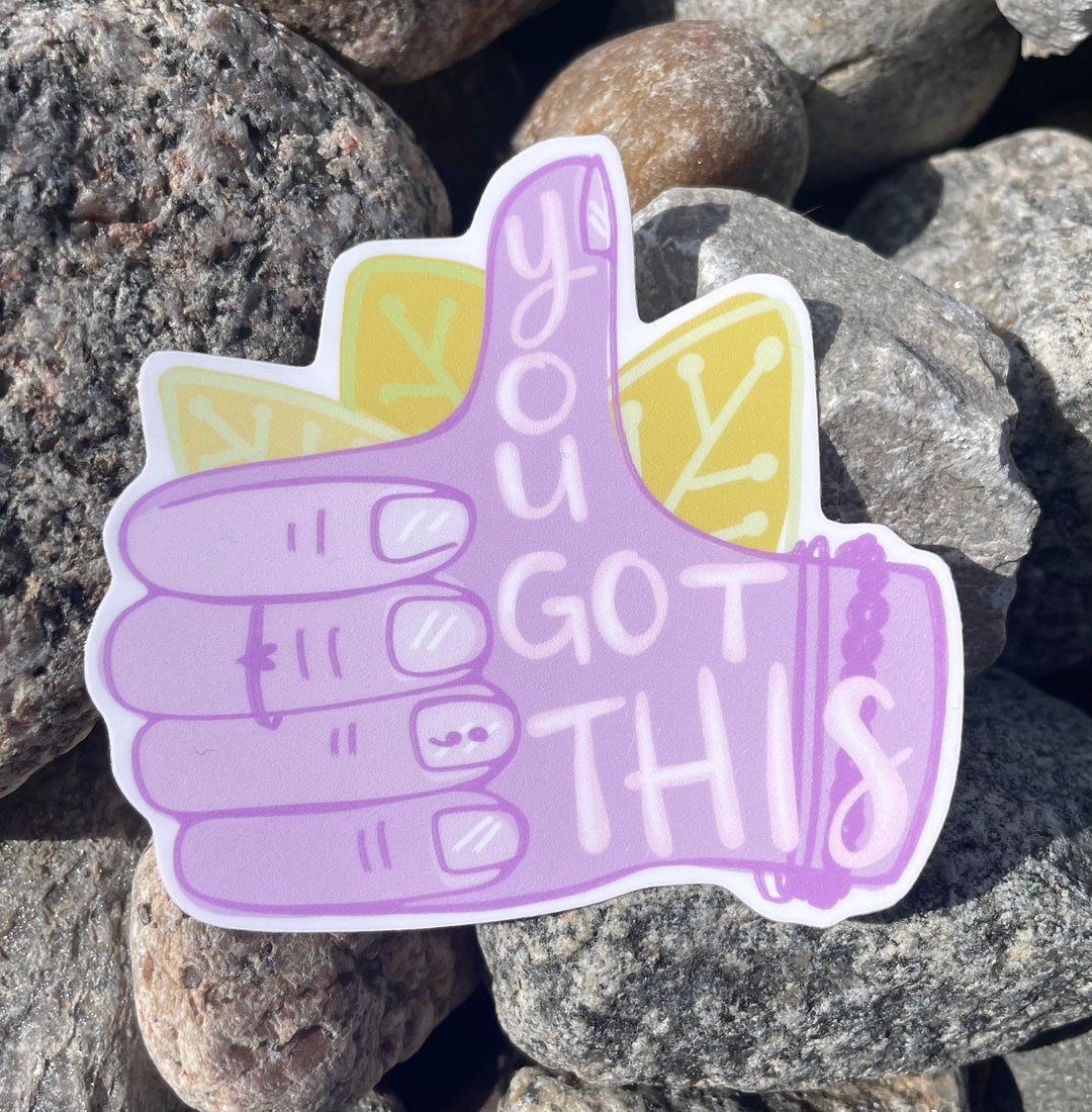 You Got This Vinyl Sticker - Etsy