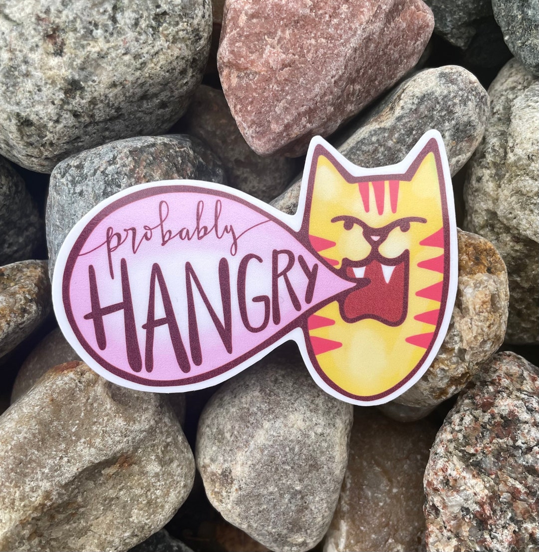 Probably Hangry Vinyl Sticker - Etsy
