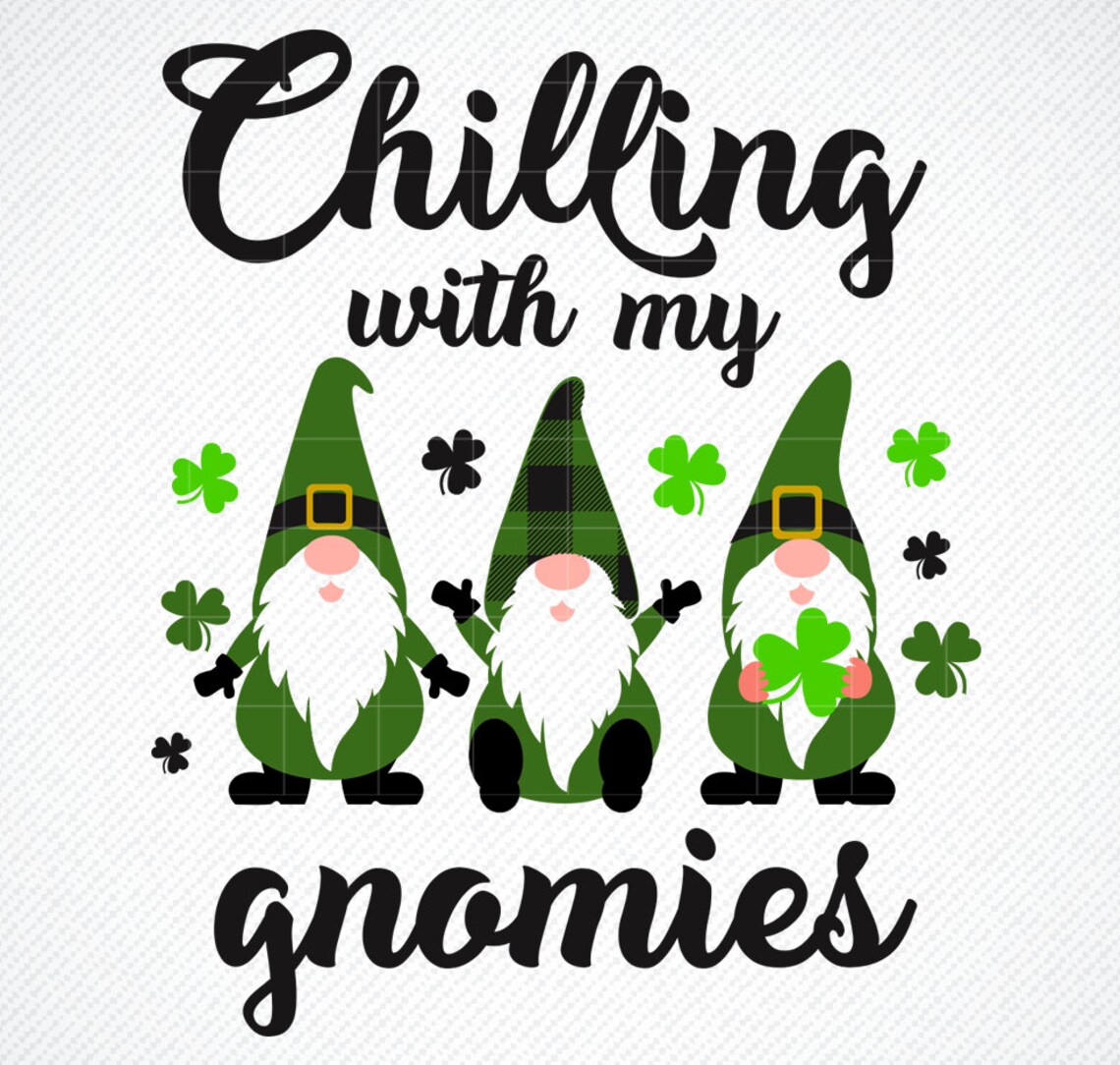 Chillin With My Gnomies Svg St Patricks Day Svg Gnomies | Etsy
