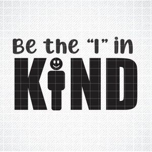 Be the I in Kind SVG, Be the I in Kind PNG, Be the I in Kind Cut File ...