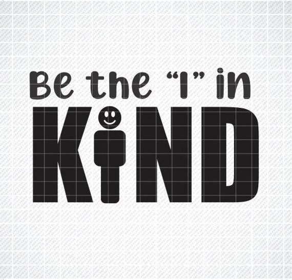 Be the I in Kind SVG Be the I in Kind PNG Be the I in Kind - Etsy