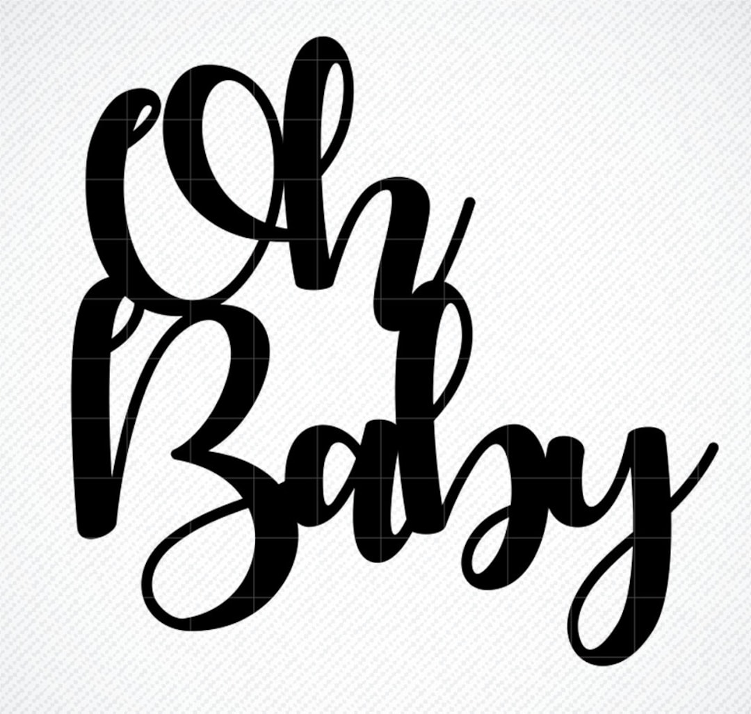 Oh Baby Cake Topper SVG, Cake Topper Svg, Baby Shower SVG, Baby Shower ...
