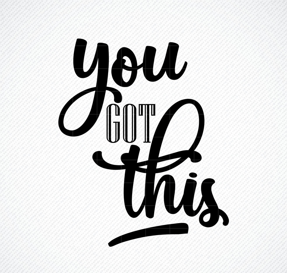 You Got This SVG You Got This PNG SVG Cut File Digital - Etsy UK
