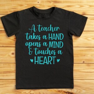 A Teacher Takes a Hand Opens A Mind and Touches a Heart SVG, Png, Eps ...