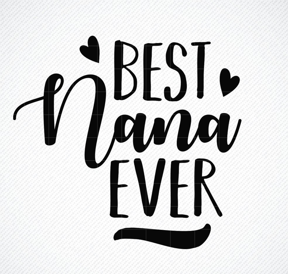 Best Nana Ever SVG Best Nana SVG Best Nana Ever PNG Etsy Australia best-nana-ever-svg-best-nana-svg-best-nana-ever-png-etsy-australia