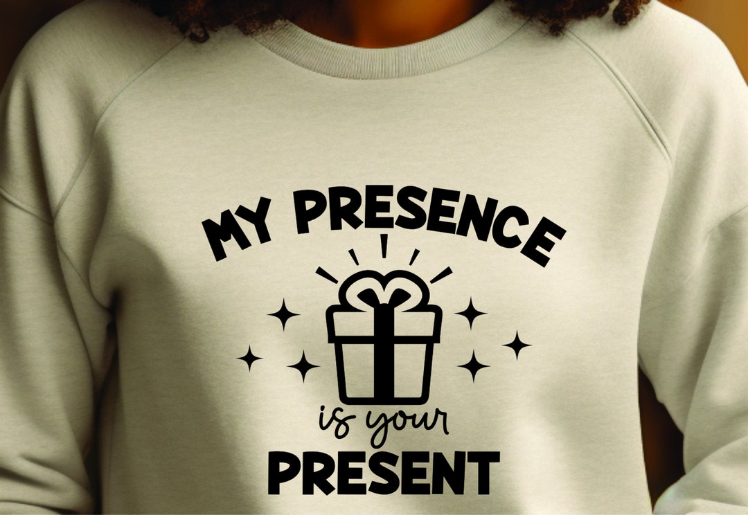 My Presence is Your Present SVG, Christmas Svg, Funny Christmas Cut ...