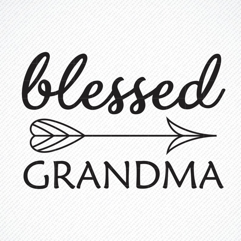 BLESSED GRANDMA SVG Blessed Grandma Blessed Grandma Vector - Etsy