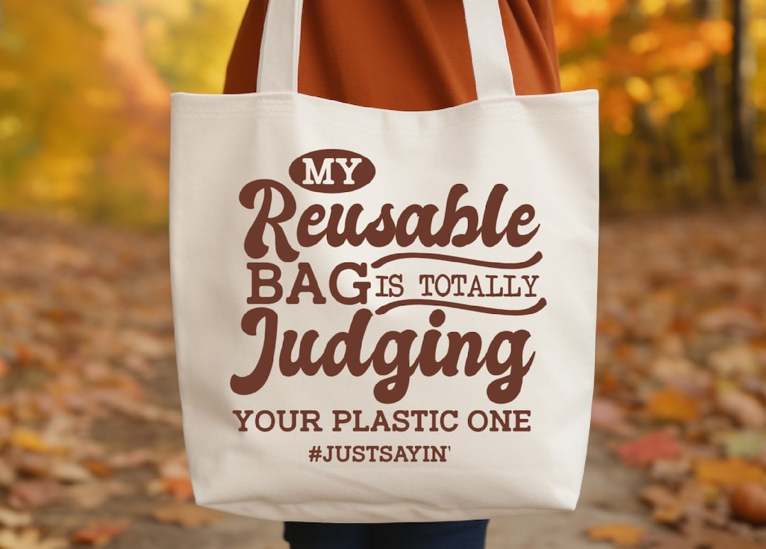 Sarcastic Tote Bag Svg, Funny Shopping Bag, Reusable Bag Svg, Eco ...