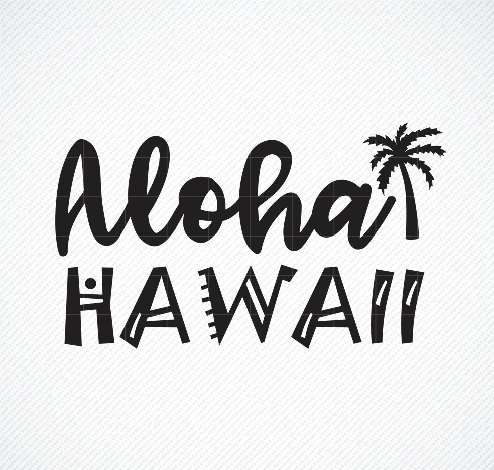 ALOHA HAWAII SVG Aloha Svg Aloha Hawaii Sign Aloha Hawaii | Etsy