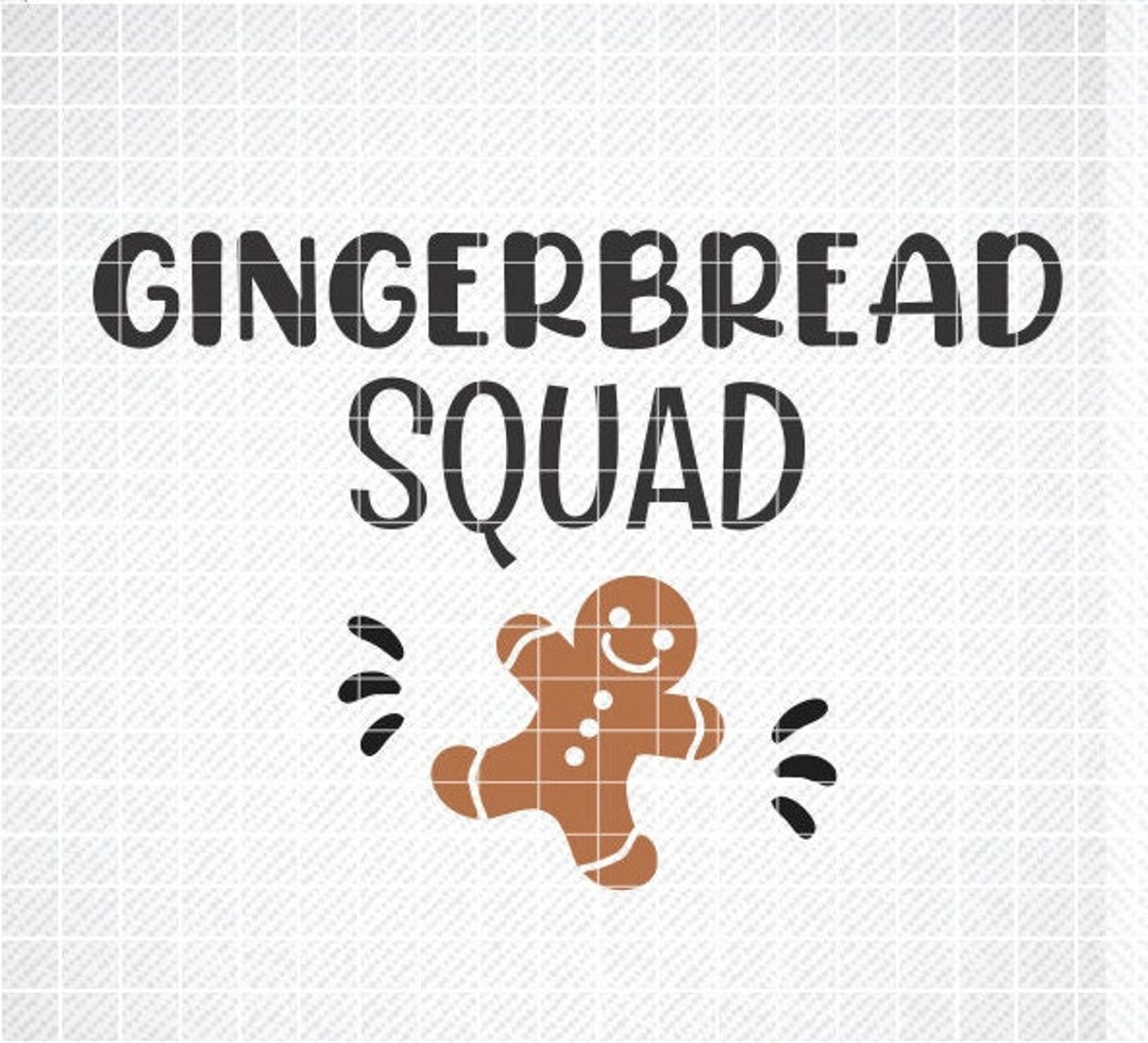 Gingerbread Squad SVG, Christmas SVG, Png, Eps, Dxf, Cricut, Cut Files ...
