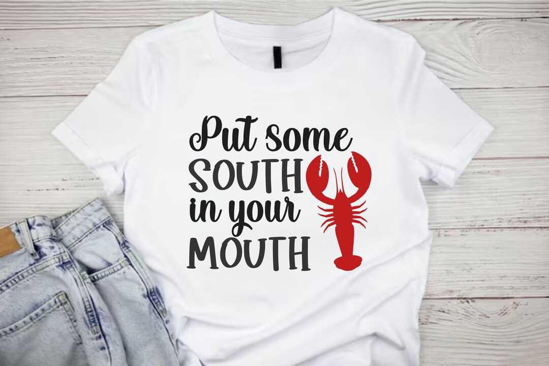 Crawfish SVG, Put Some South in Your Mouth Svg, Crawfish Boil SVG ...