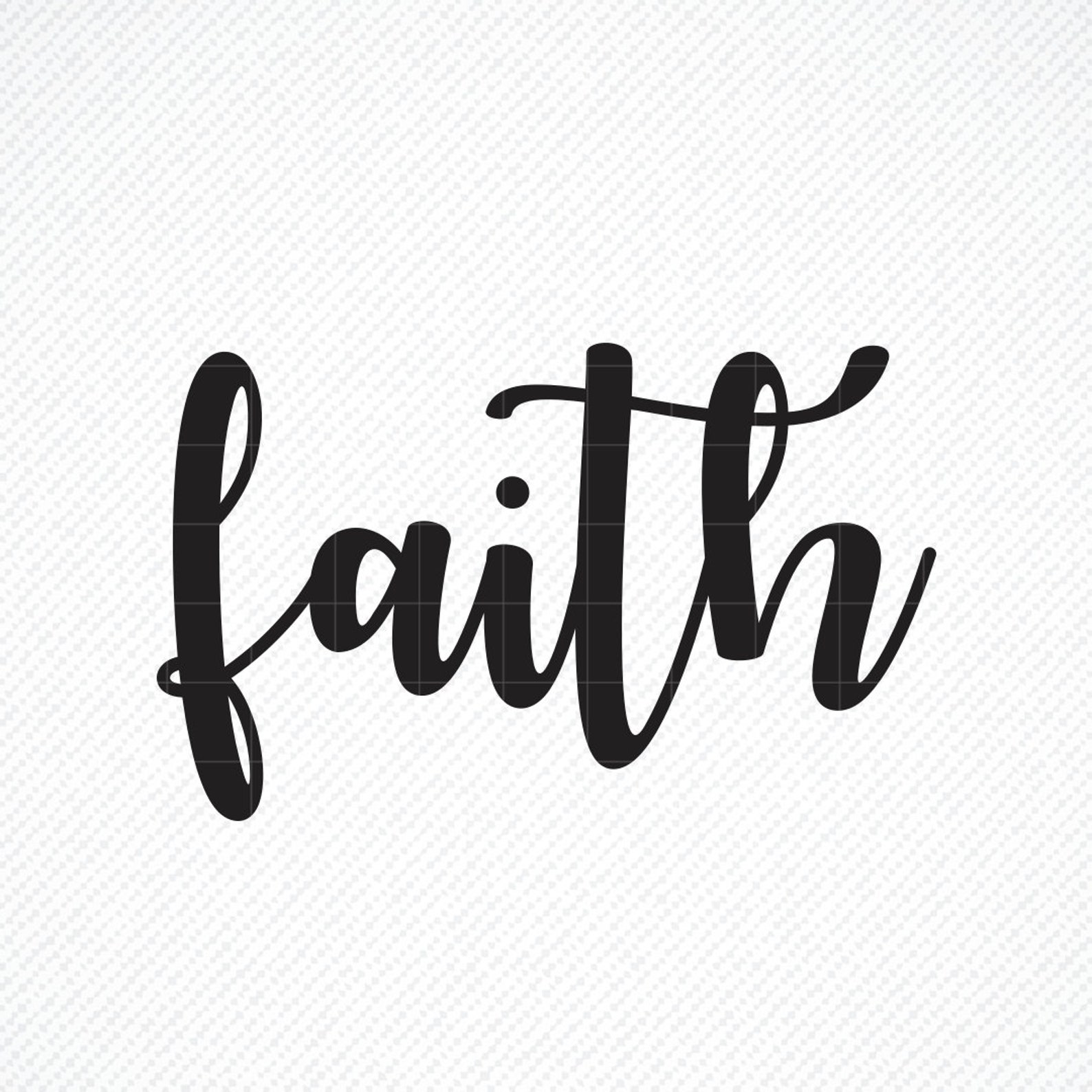 FAITH SVG Faith PNG Faith Dxf Faith Faith Quote Svg Files - Etsy