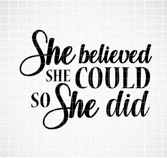 She Believed She Could so She Did SVG She Believed She Could - Etsy Ireland
