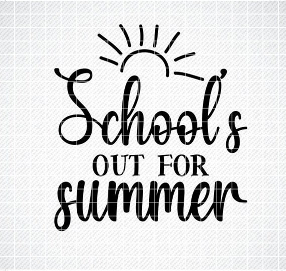 School's Out for Summer SVG End of School SVG Student - Etsy