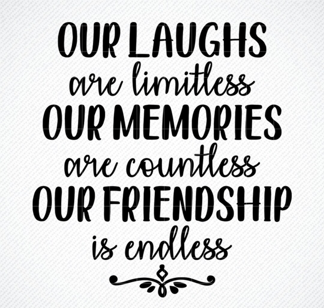 Our Laughs Are Limitless SVG, Best Friend SVG, Vector Image Svg, Quote ...