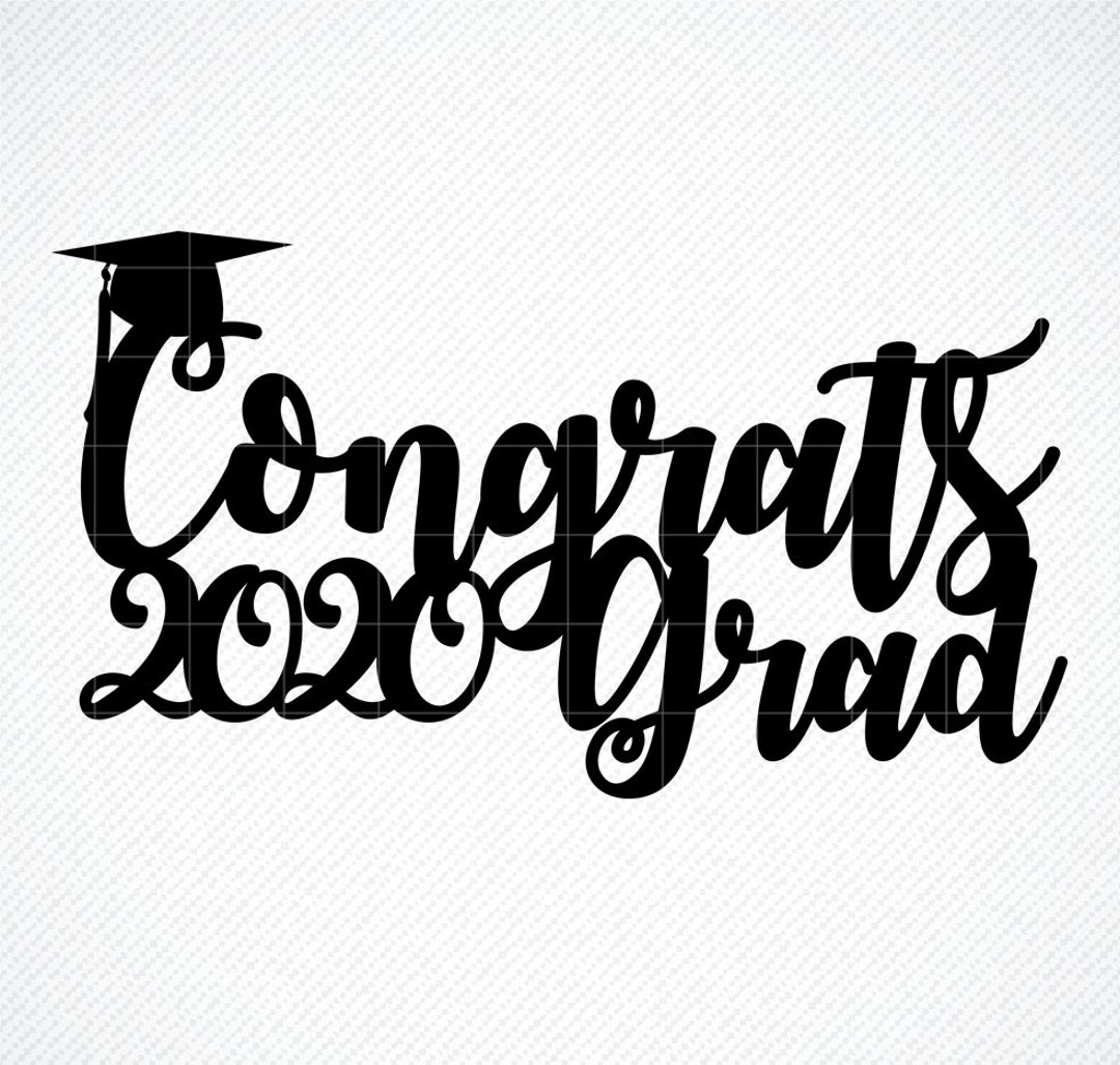 Congrats Grad 2020 SVG Cake Topper Congrats Cake Topper Svg - Etsy