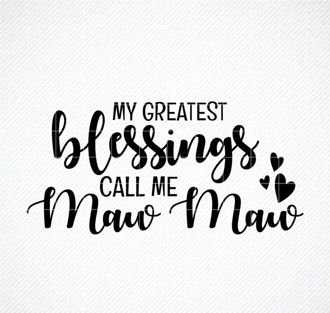 My Greatest Blessings Call Me Mawmaw Svg Mother Svg Png Etsy