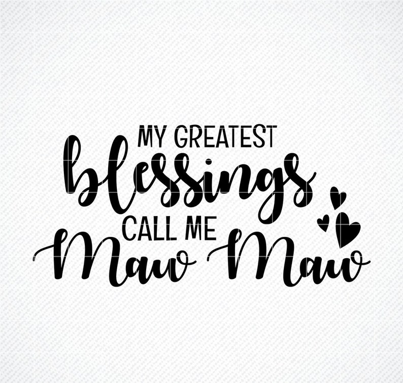 My Greatest Blessings Call Me Mawmaw Svg Mother Svg Png Etsy