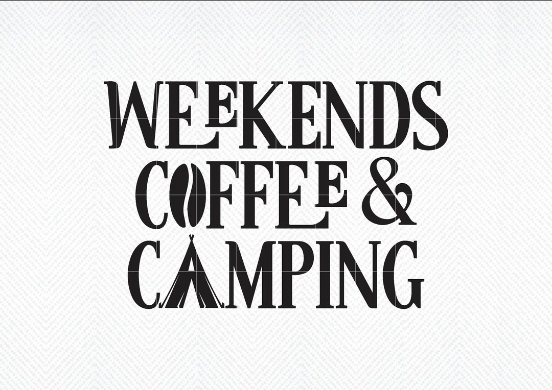 Weekends Coffee Camping Svg, Weekends Coffee Camping Png,camping SVG ...