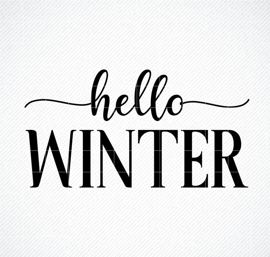 HELLO WINTER SVG, Quote Svg, Winter Sayings, Christmas Svg, Winter Svg ...