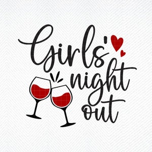 Girls Night Out Svg, Girls Night Svg, Ladies Night Svg, Girls Trip Svg ...