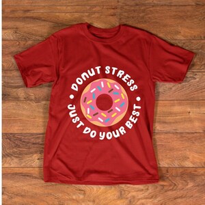 Donut Stress Just Do Your Best Svg, Dxf, Eps, Svg, Teacher Svg, School ...