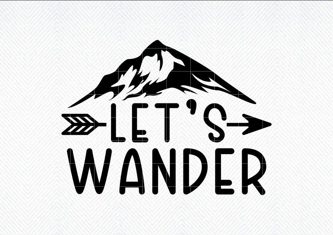 Lets Wander Svg, Camping Svg, River Svg, Outdoors Svg, Wander Svg ...