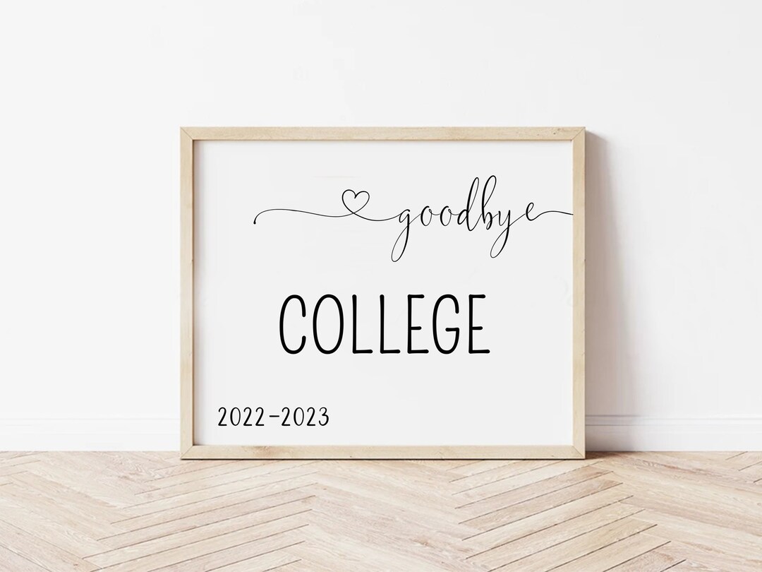 Goodbye College Sign, Goodbye College Graduation Sign Printable, Last ...
