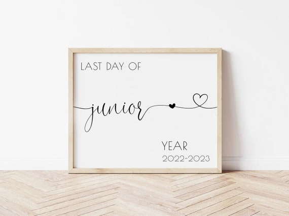 Last day of junior, printable last day of school sign, last day of ...