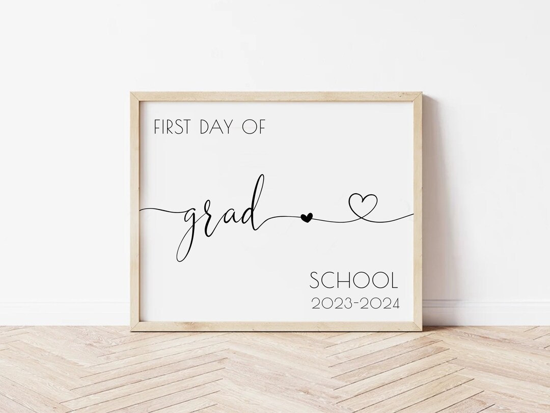 First Day of Grad School Photo Prop Sign, First Day of Grad School ...