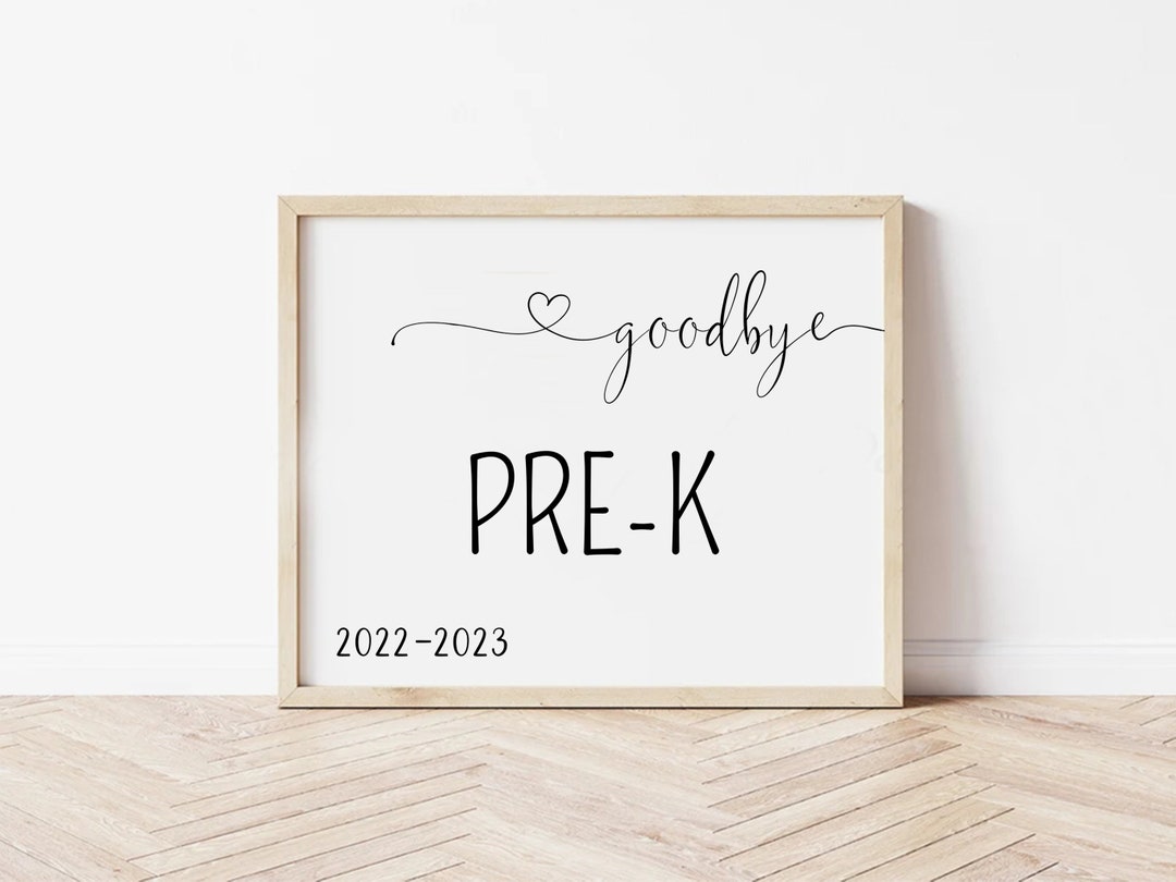 Goodbye Pre-k School Photo Prop Sign, Last Day of Pre-k School ...