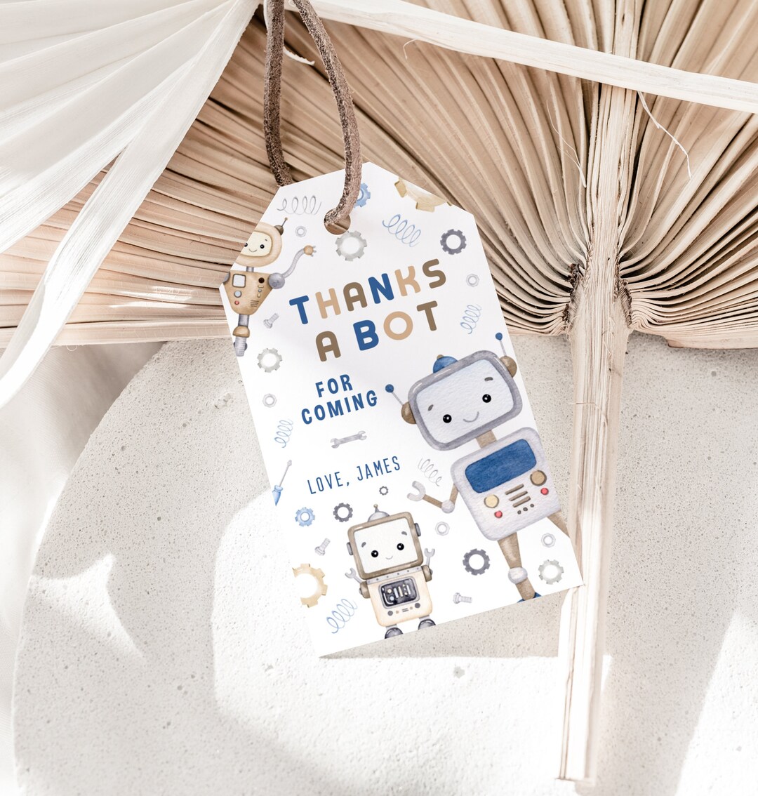 Boy Robot Birthday Party Favor Tag, Thanks a Bot for Coming to My Party ...