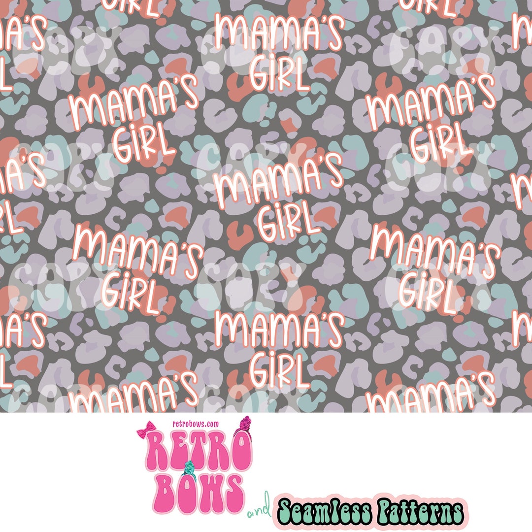 Mama's Girl Pattern, Mother's Day Pattern, Cheetah , Mommy's Girl ...