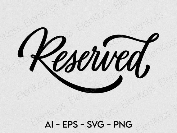 Reserved Sign SVG. Hand Lettered Wedding Png Eps Cut File. | Etsy