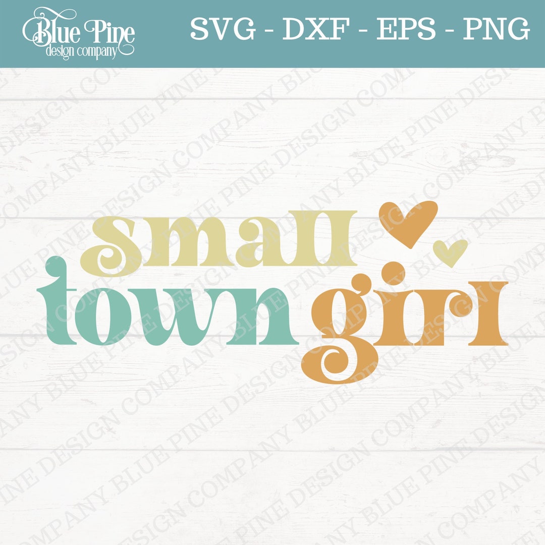 Small Town Girl Svg, Country Girl Svg, Country Svg, Southern Svg, Small ...