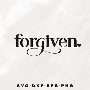 Forgiven Svg, Christian Svg, Religious Svg, Easter Svg, Jesus Svg ...